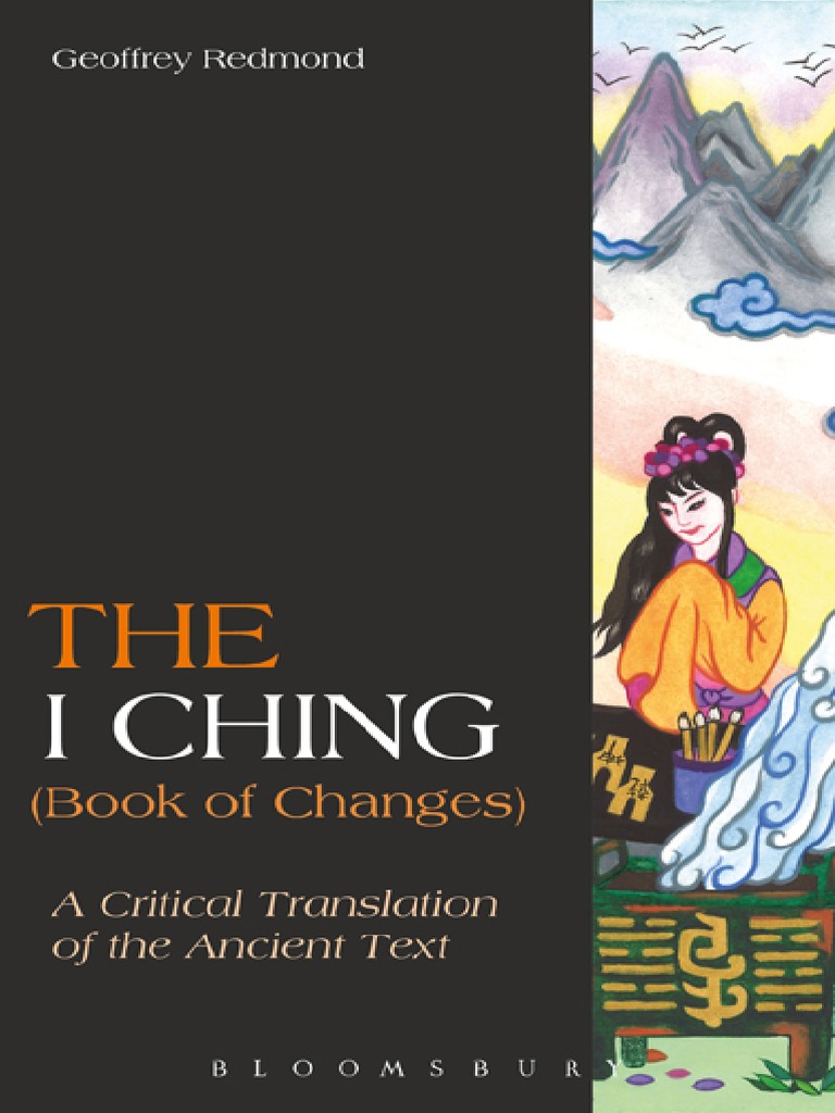 The I Ching (Book of Changes) - A Critical Translation of The Ancient ...