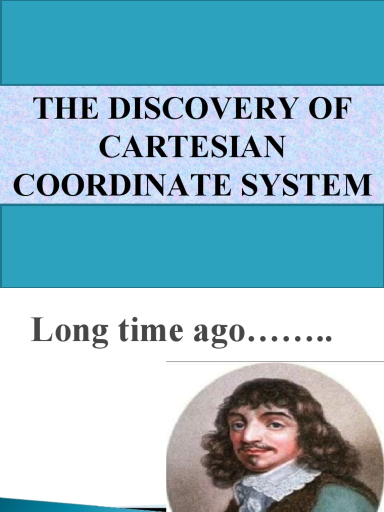 The Discovery of Cartesian Coordinate System | PDF | Cartesian ...