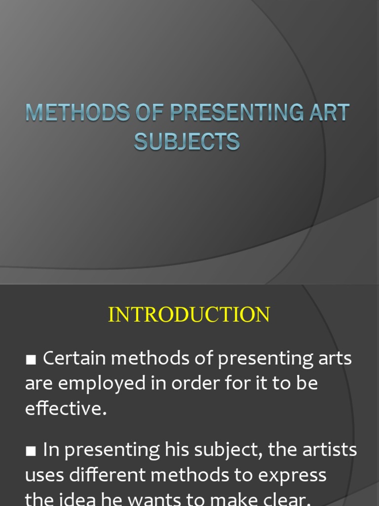 Methods of Presenting Art Subjects | PDF | Abstract Art | Art Media Methods of Presenting Art Subjects | PDF | Abstract Art | Art Media