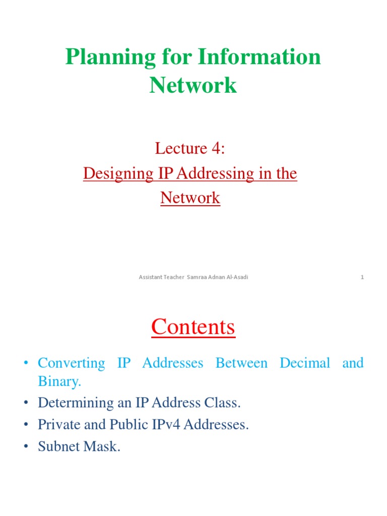 Planning For Information Network: Designing IP Addressing in The ...