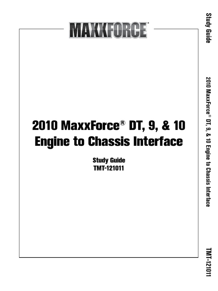 2010 Maxxforce DT, 9, & 10 Engine To Chassis Interface: Study Guide Tmt ...