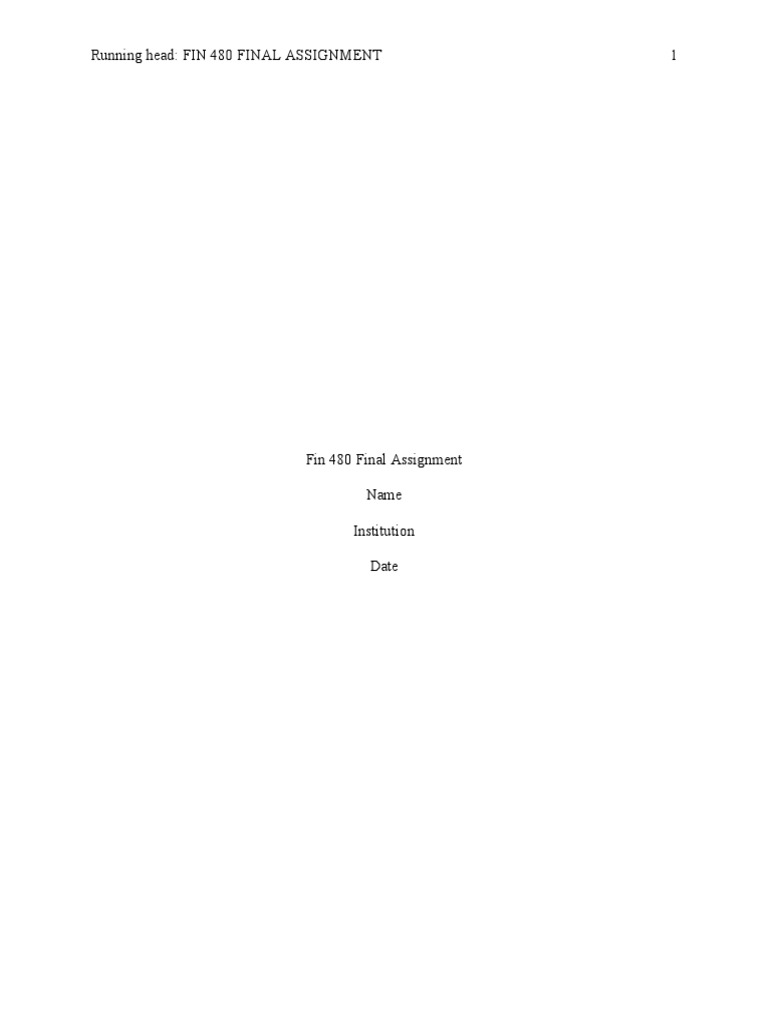 Running Head: FIN 480 FINAL ASSIGNMENT 1 | PDF