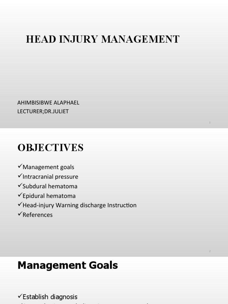 Head Injury Management: Ahimbisibwe Alaphael Lecturer DR - Juliet | PDF ...