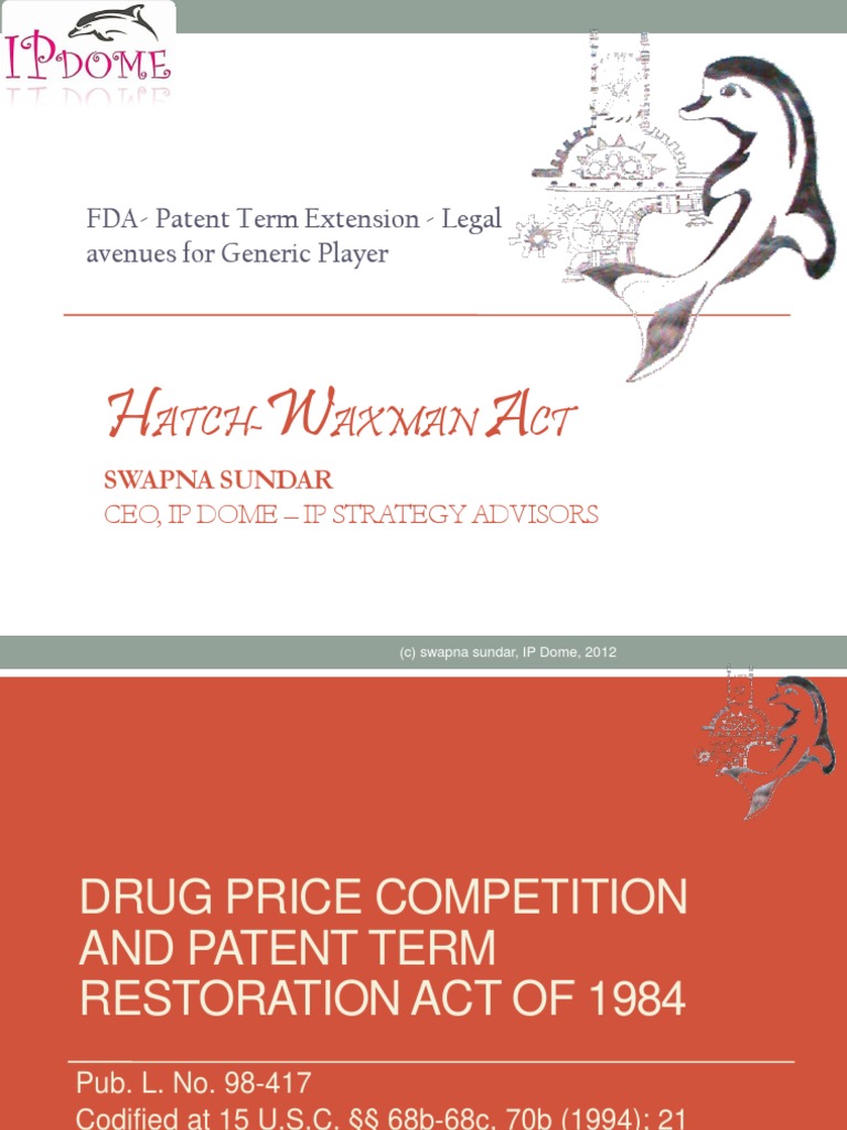FDA - Patent Term Extension - Legal Avenues For Generic Player & Hatch ...