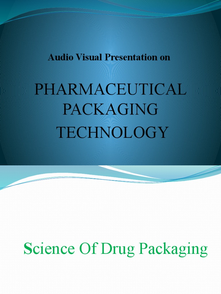 The Science of Packaging Technology | PDF | Topical Medication ...