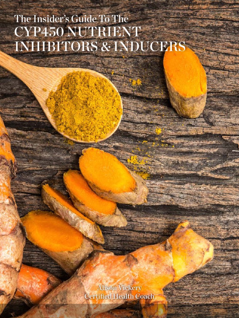 Cyp450 Nutrient Inhibitors & Inducers: The Insider's Guide To The | PDF ...