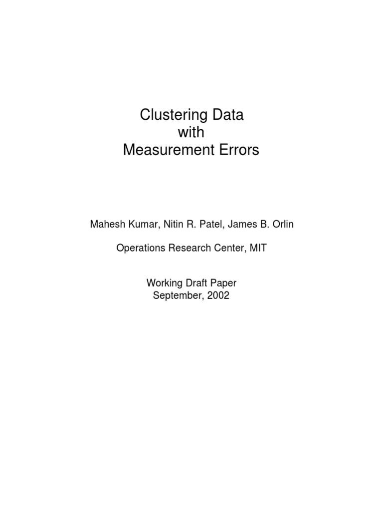 Clustering Data With Measurement Errors: Mahesh Kumar, Nitin R. Patel, James B. Orlin Operations ...