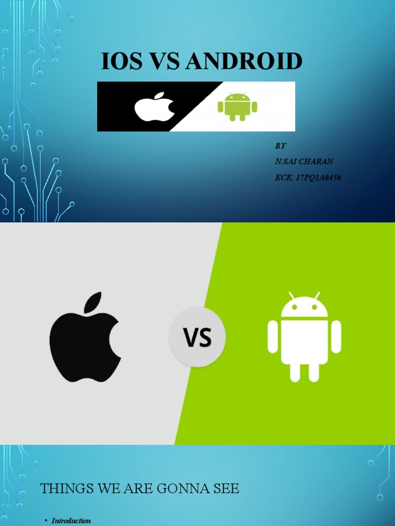 Ios Vs Android: BY N.Sai Charan ECE, 17PQ1A0456 | PDF | Ios | Android (Operating System)
