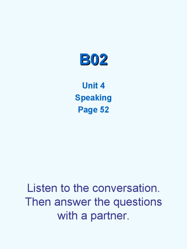 B02-Unit-4A-Speaking-1 123524 0 | PDF | Language Arts & Discipline