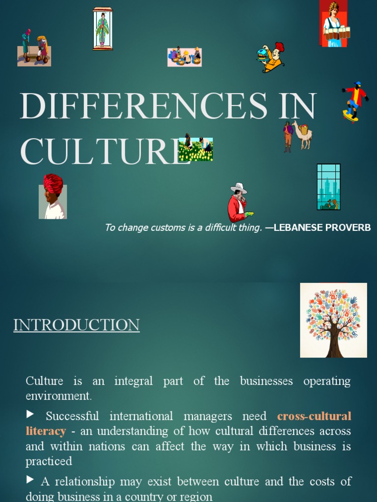 Differences in Culture: To Change Customs Is A Difficult Thing ...