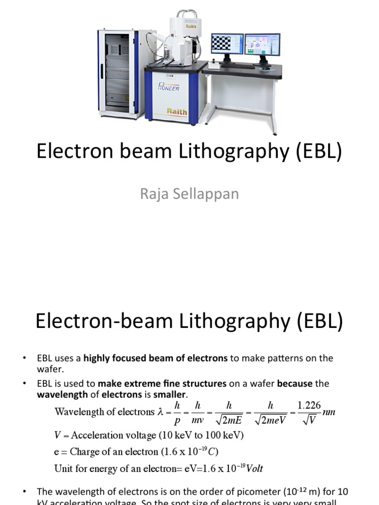 Electron Beam Lithography (EBL) : Raja Sellappan | PDF ...