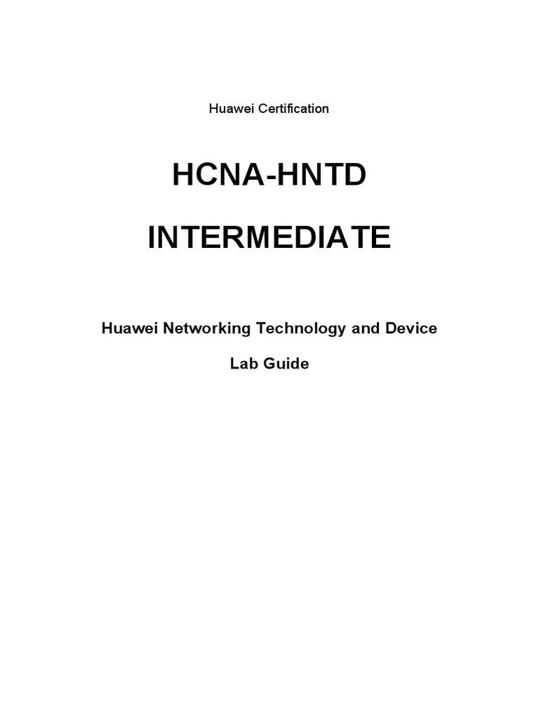 HCNA-HNTD Intermediate Lab Guide V2.2 | PDF | Network Switch | Computer ...