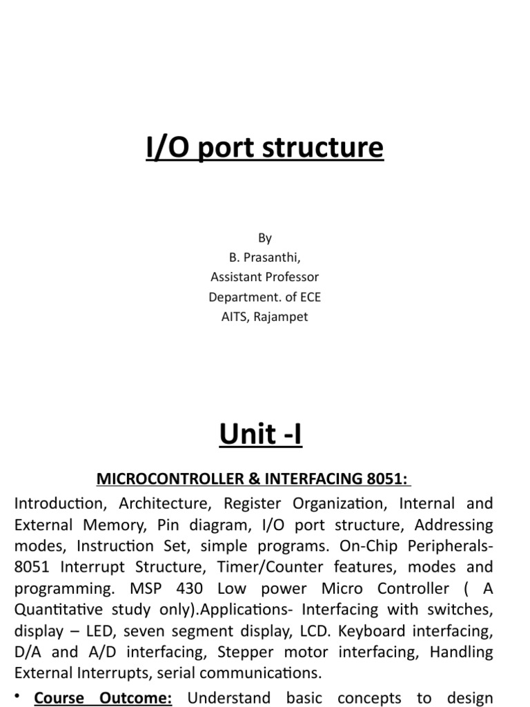 I/O Port Structure: by B. Prasanthi, Assistant Professor Department. of ECE AITS, Rajampet | PDF ...