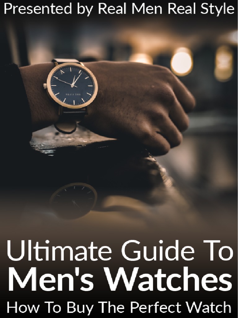 Ultimate Guide To Mens Watches PDF | PDF | Watch | Horology