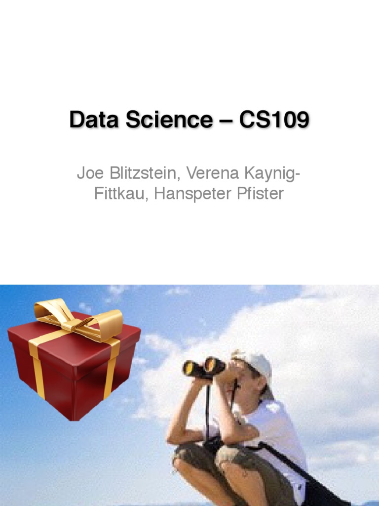 Data Science - CS109: Joe Blitzstein, Verena Kaynig-Fittkau, Hanspeter ...