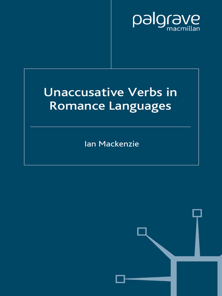 Unaccusative Verbs in Romance Languages by Ian Mackenzie | PDF ...
