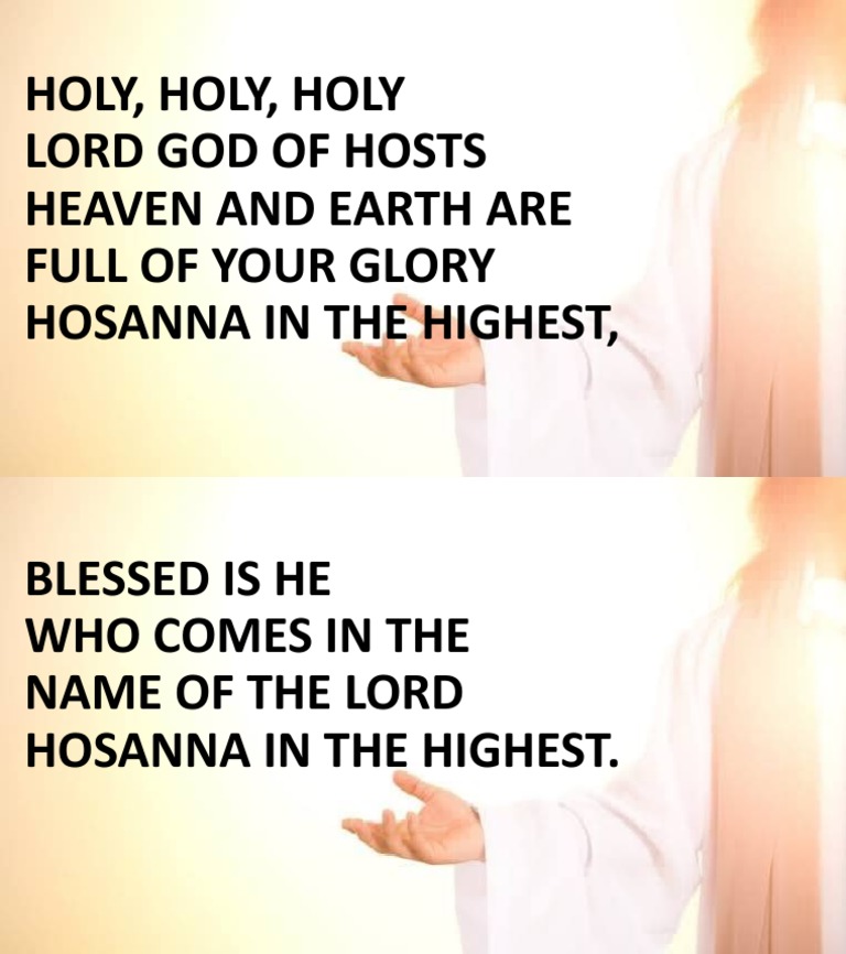 Holy, Holy, Holy Lord God of Hosts Heaven and Earth Are Full of Your ...