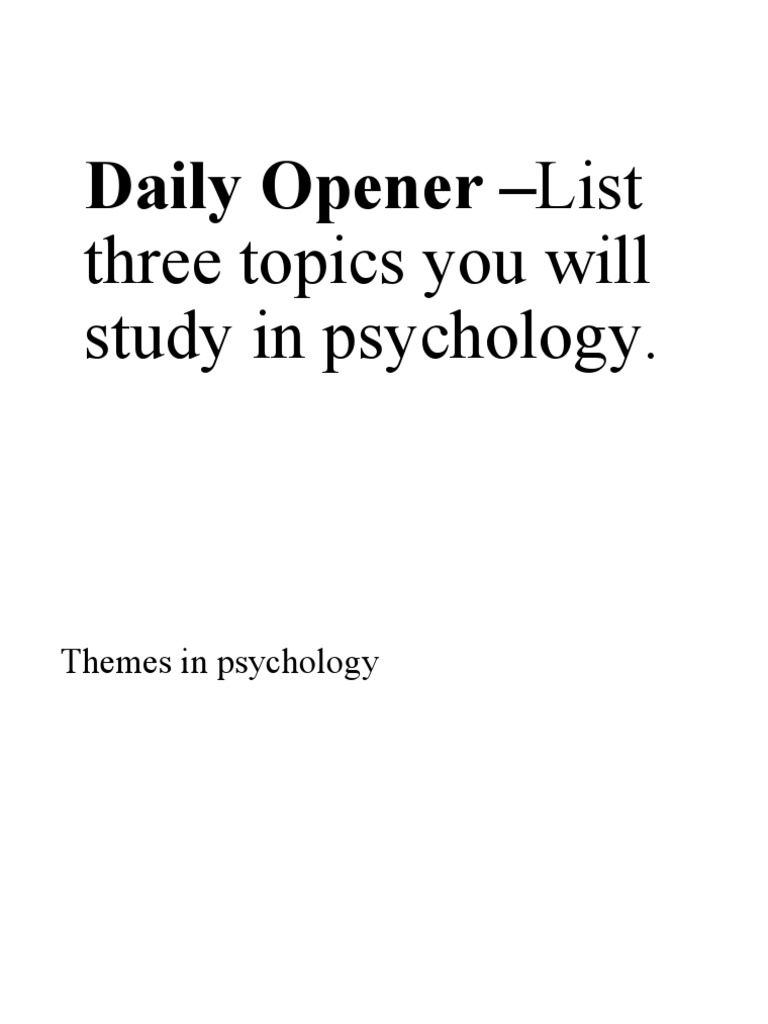 Daily Opener - List: Three Topics You Will Study in Psychology | PDF ...