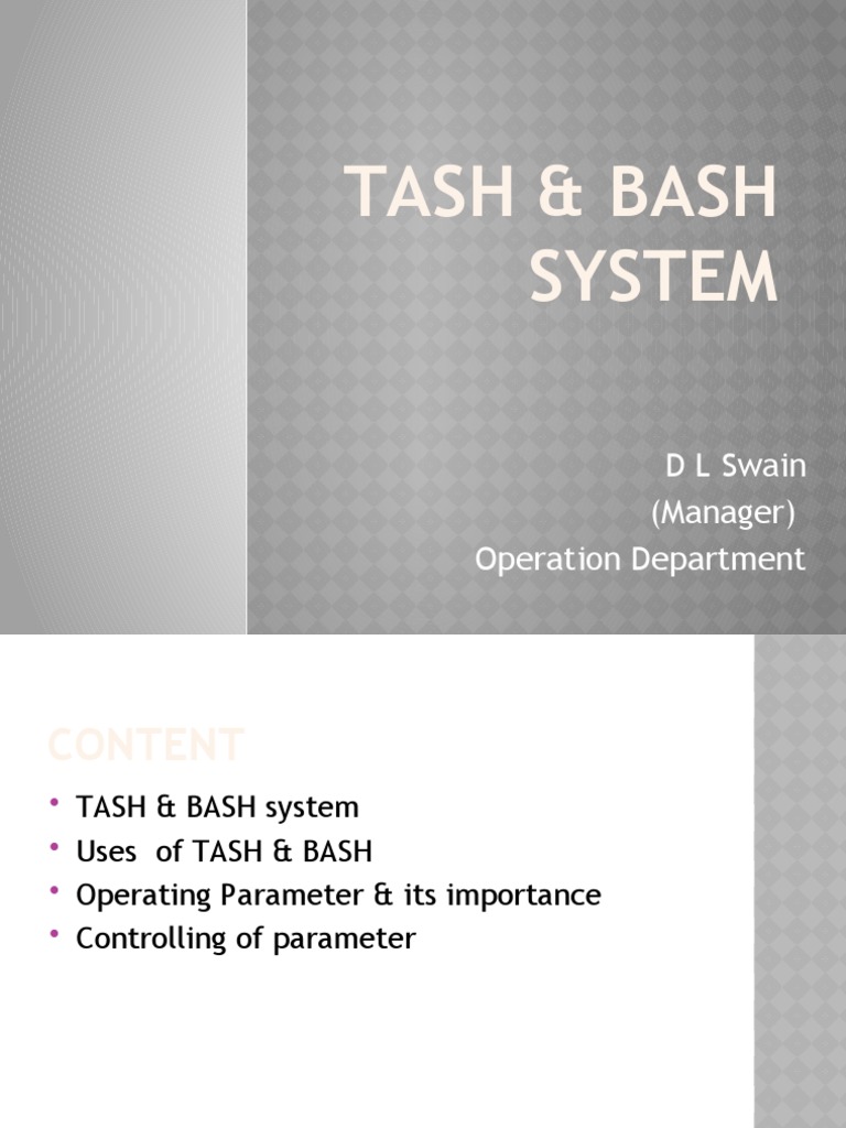 Overview of the TASH & BASH Systems: Operating Parameters, Uses, and ...