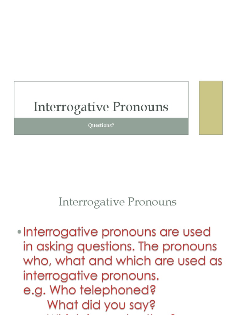 Interrogative Pronouns | PDF | Pronoun | Object (Grammar)