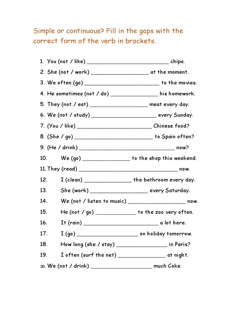Simple or Continuous? Fill in The Gaps With The Correct Form of The Verb in Brackets | PDF