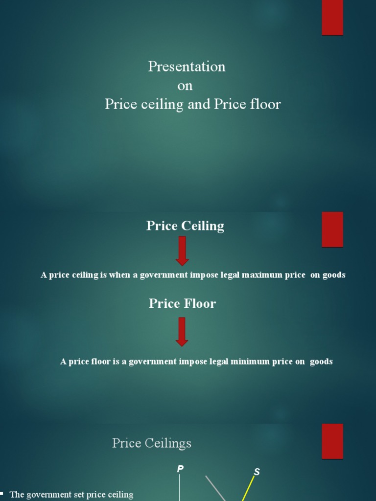 Presentation On Price Ceilings & Price Floors | PDF | Economic ...