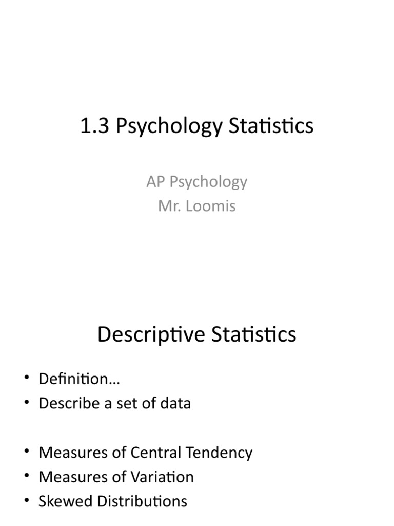 1.3 Psychology Statistics: AP Psychology Mr. Loomis | PDF | Mean ...