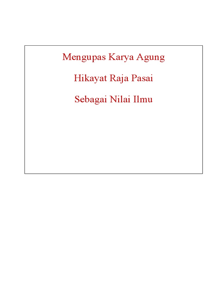 Mengupas Karya Agung Hikayat Raja-Raja Pasai Sebagai Nilai Ilmu | PDF