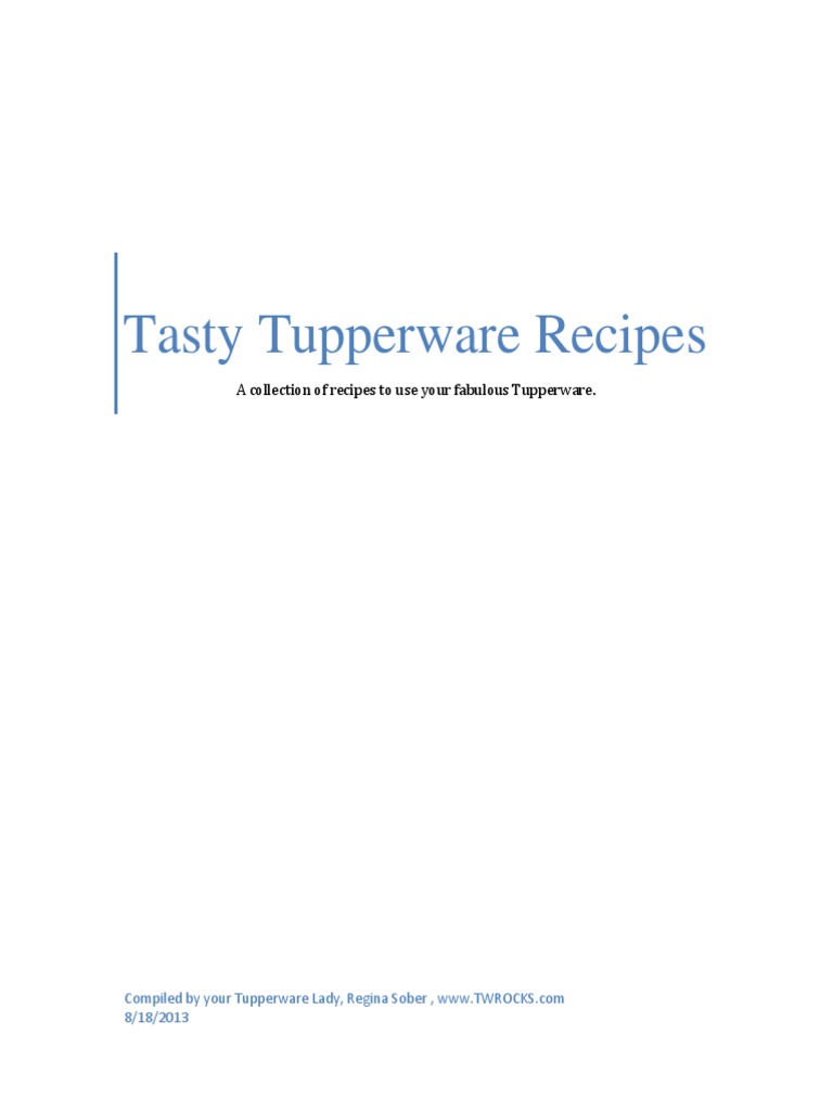 Tasty Tupperware Recipes: A Collection of Recipes To Use Your Fabulous ...