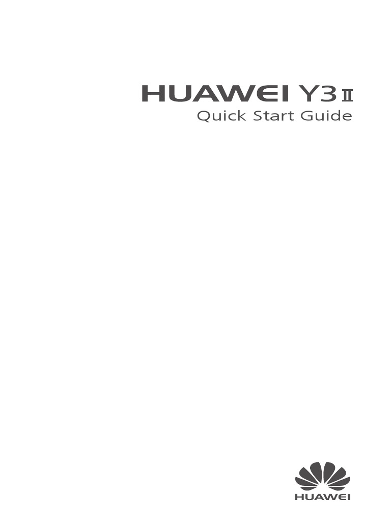 HUAWEI - Y3II - Quick Start - Guide - LUA-L01&L02&L21&L22 - 02 ...