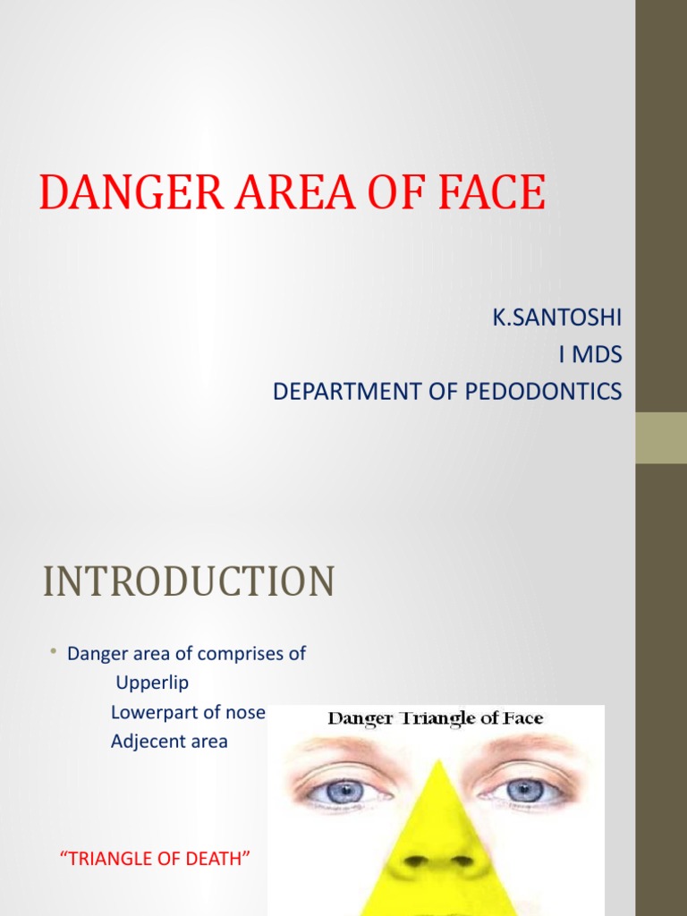 Danger Area of Face: K.Santoshi I Mds Department of Pedodontics | PDF