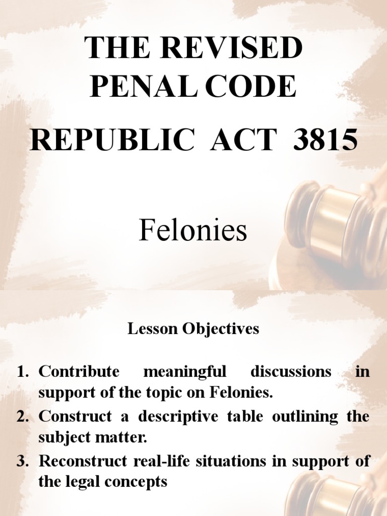 The Revised Penal Code Republic Act 3815: Felonies | PDF | Mens Rea ...
