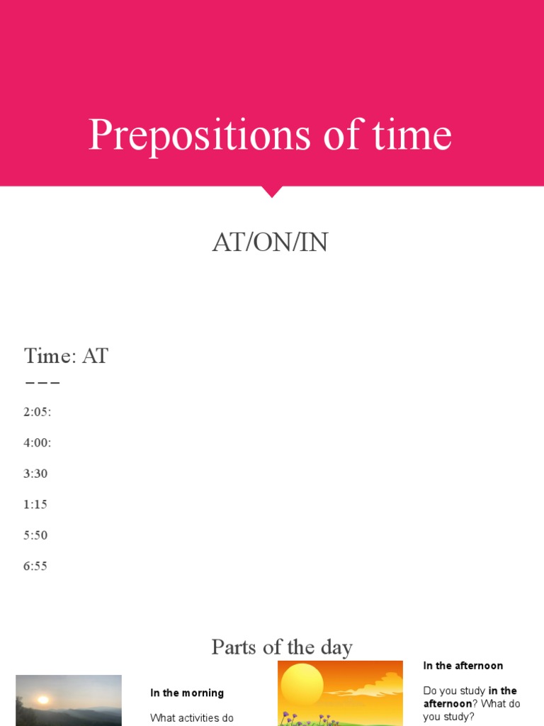 Prepositions of Time: AT, ON, IN Guide | PDF | Language Arts & Discipline