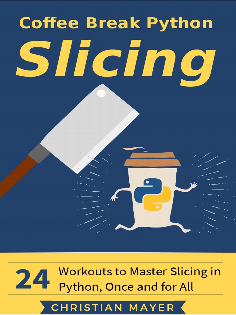 Coffee Break Python Slicing | PDF | Boolean Data Type | Reserved Word