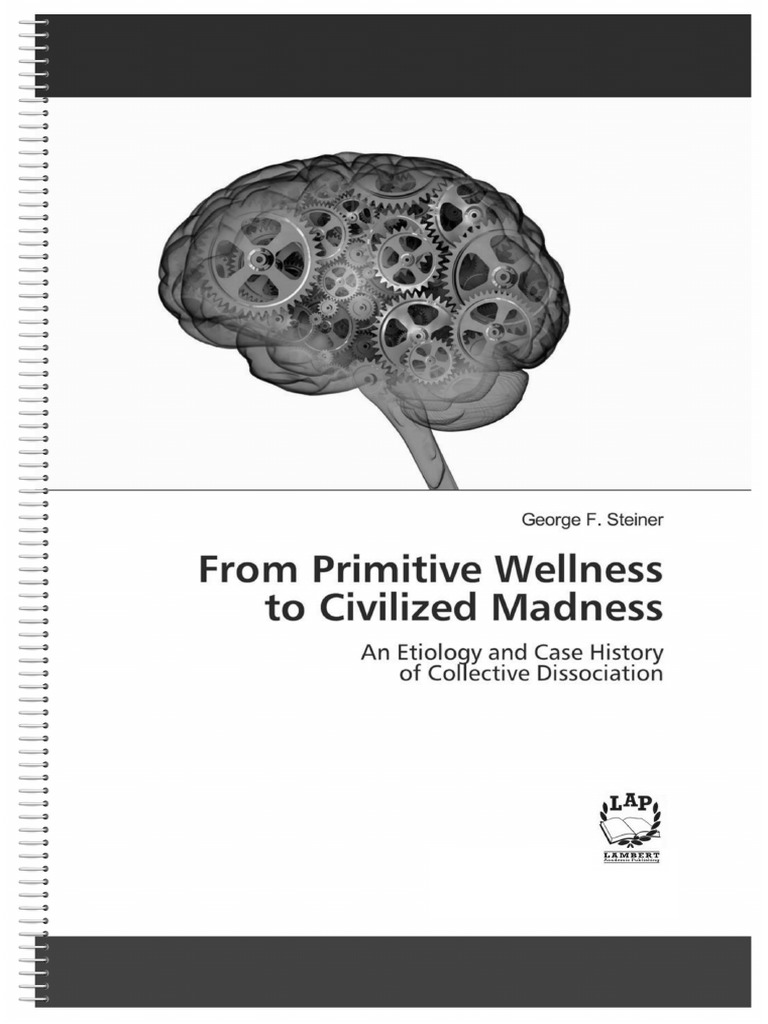 From Primitive Wellness To Civilized Madness: An Etiology and Case ...
