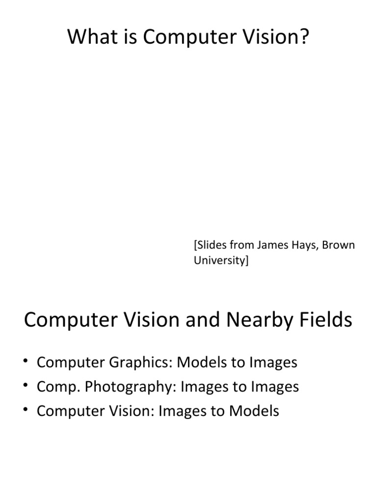 What Is Computer Vision?: (Slides From James Hays, Brown University ...