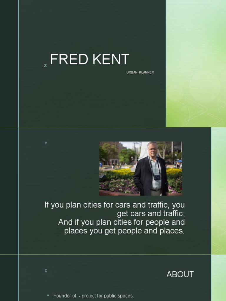 Fred Kent | PDF | Urbanization | Urban Planning
