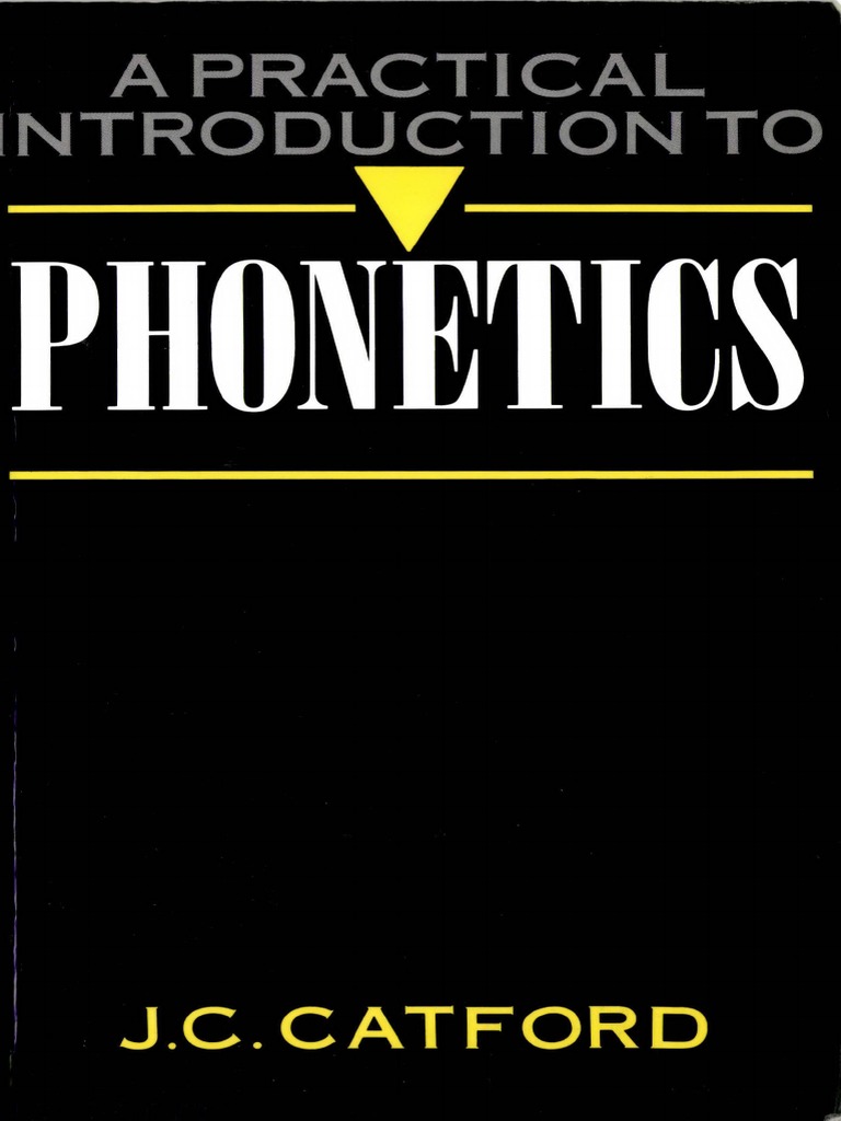 J. C. Catford - A Practical Introduction To Phonetics-Oxford University Press (1988) PDF | PDF ...