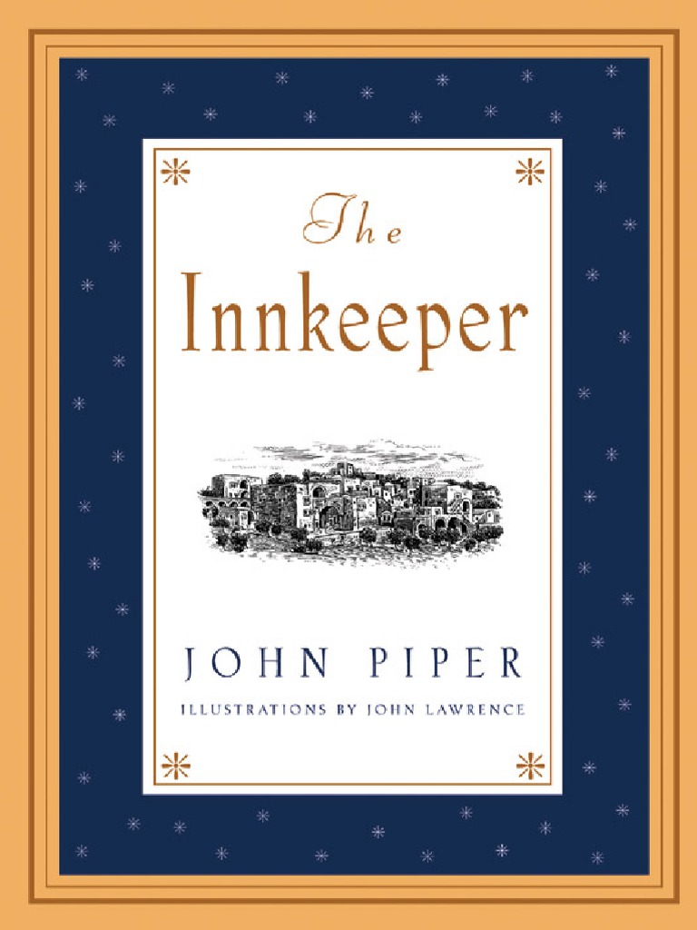 Innkeeper, The - John Piper & John Lawrence PDF | PDF | Jacob | Jesus