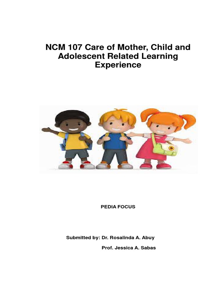 NCM 107 Care of Mother, Child and Adolescent Related Learning Experience | PDF | Nursing | Goal