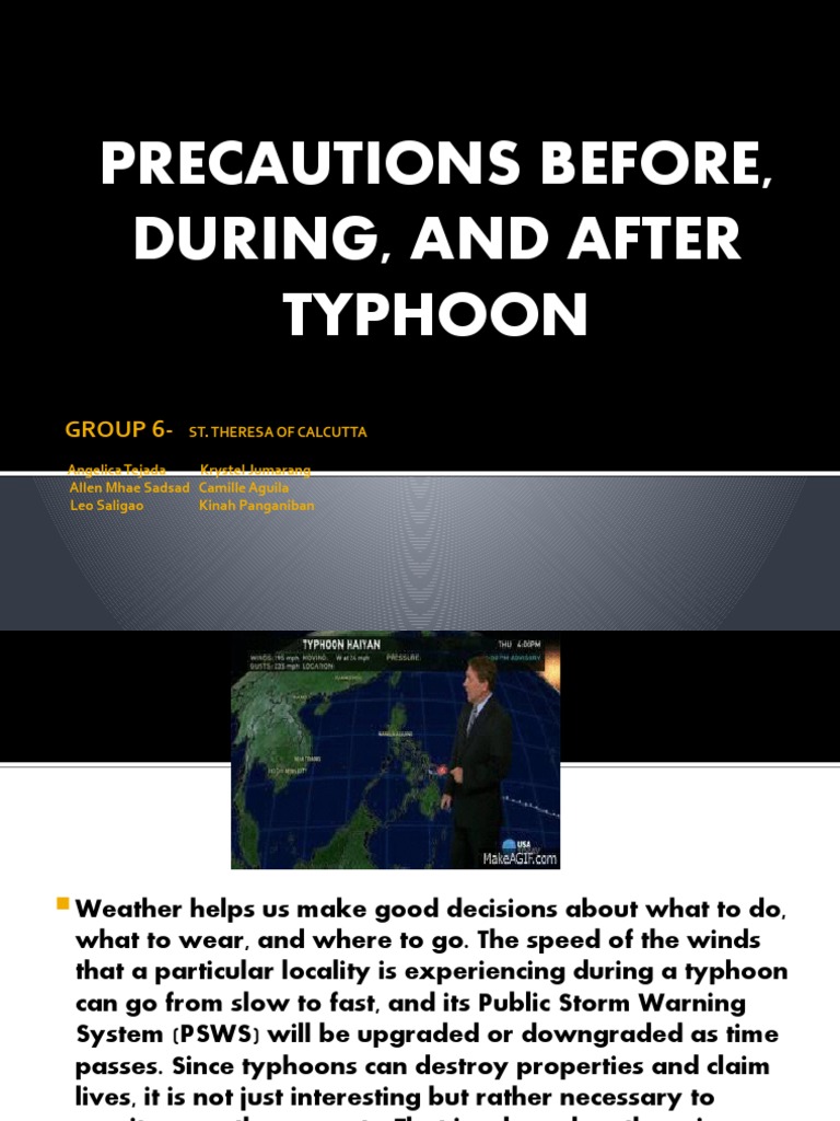 Precautions Before, During, and After Typhoon: Group 6 | PDF | Flood ...