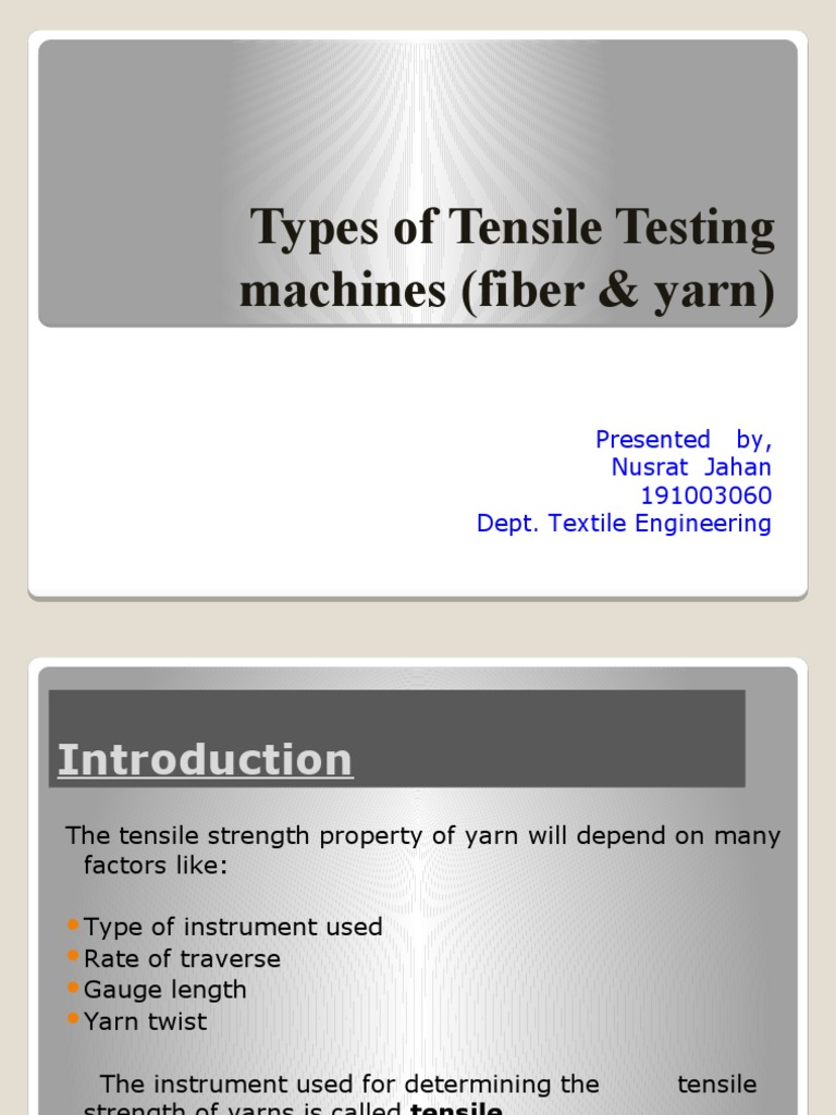 Types of Tensile Testing Machines (Fiber & Yarn) | PDF | Stress ...