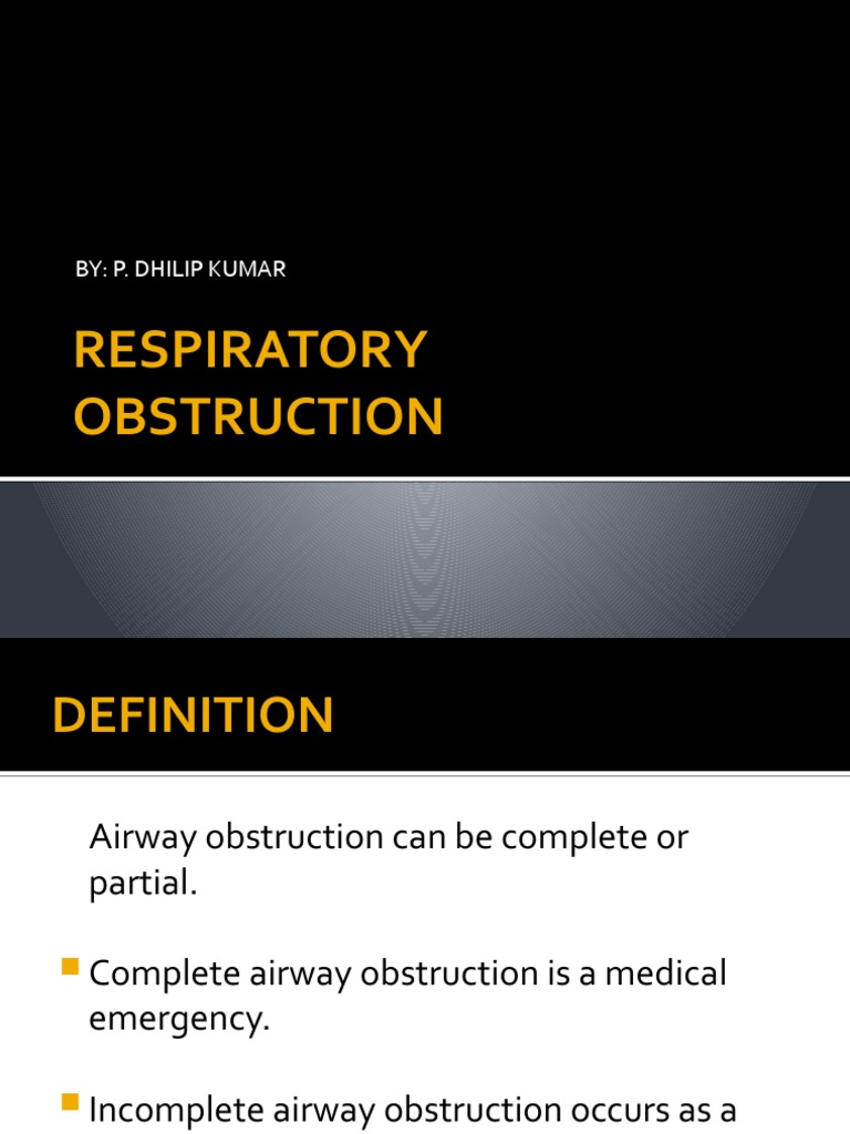 Respiratory Obstruction: By: P. Dhilip Kumar | PDF | Science & Mathematics