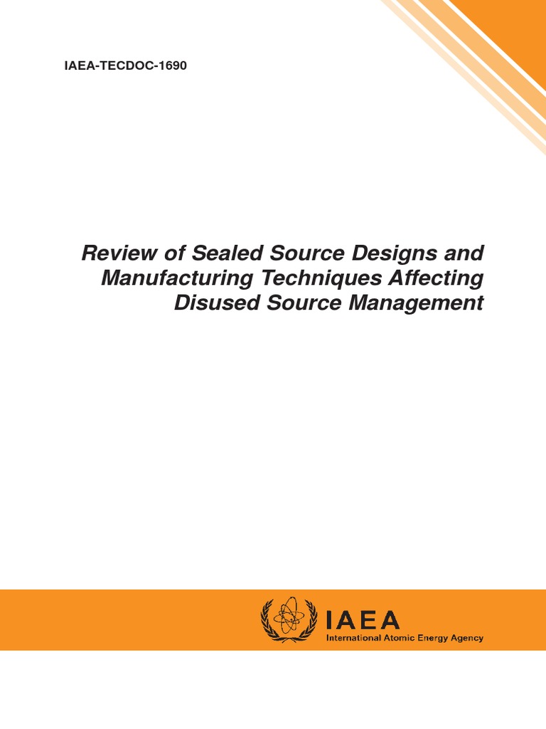 Review of Sealed Source Designs and Manufacturing Techniques Affecting ...