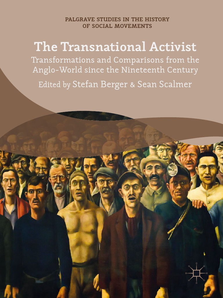 Berger y Scalmer. The Transnational Activist. Transformations and ...