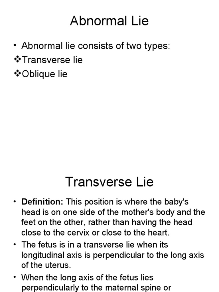 Abnormal Lie: - Abnormal Lie Consists of Two Types: Transverse Lie ...