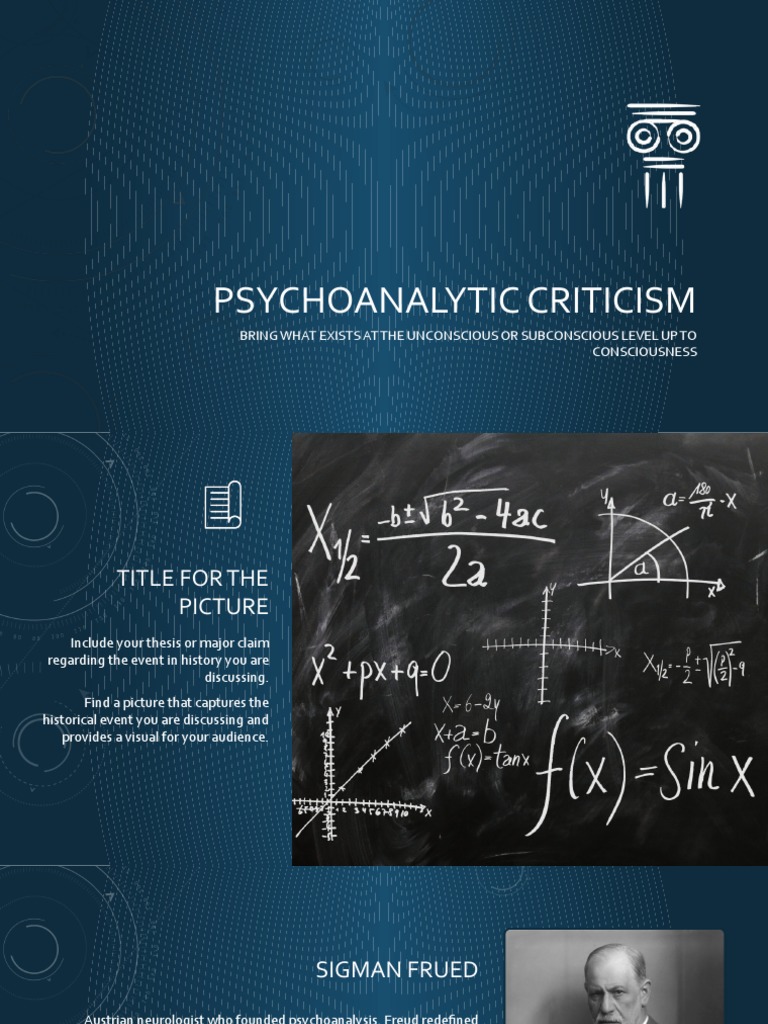 Psychoanalytic Criticism: Bring What Exists at The Unconscious or ...