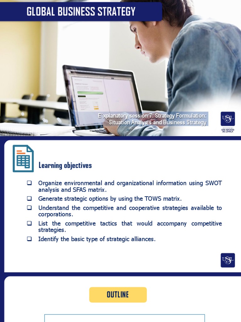 Global Business Strategy: E Xplanatory Session 7: Strategy Formulation: Situation Analysis and ...