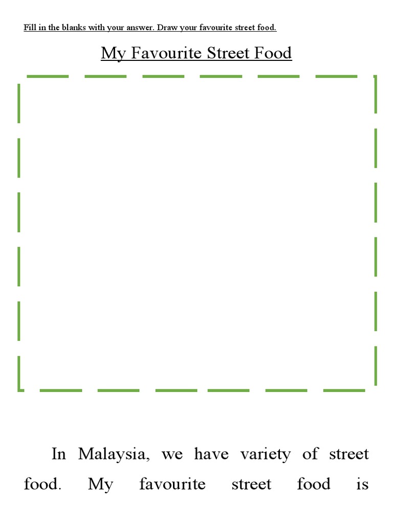 My Favourite Street Food: Fill in The Blanks With Your Answer. Draw ...