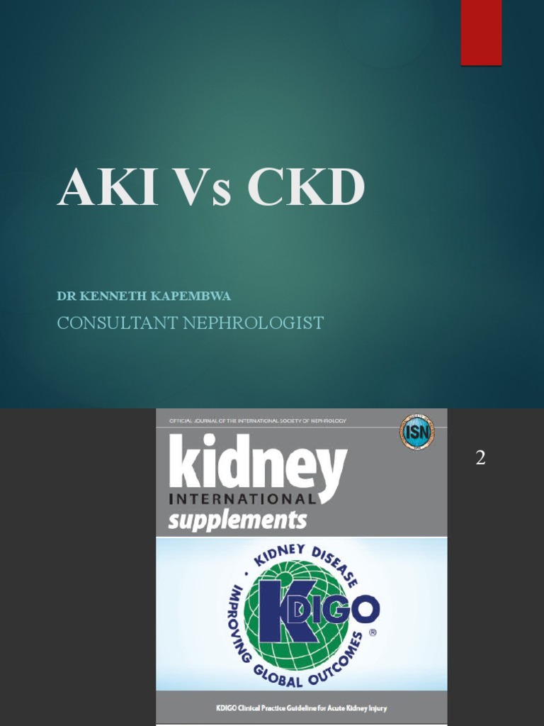 Aki Vs CKD: Consultant Nephrologist | PDF | Chronic Kidney Disease ...
